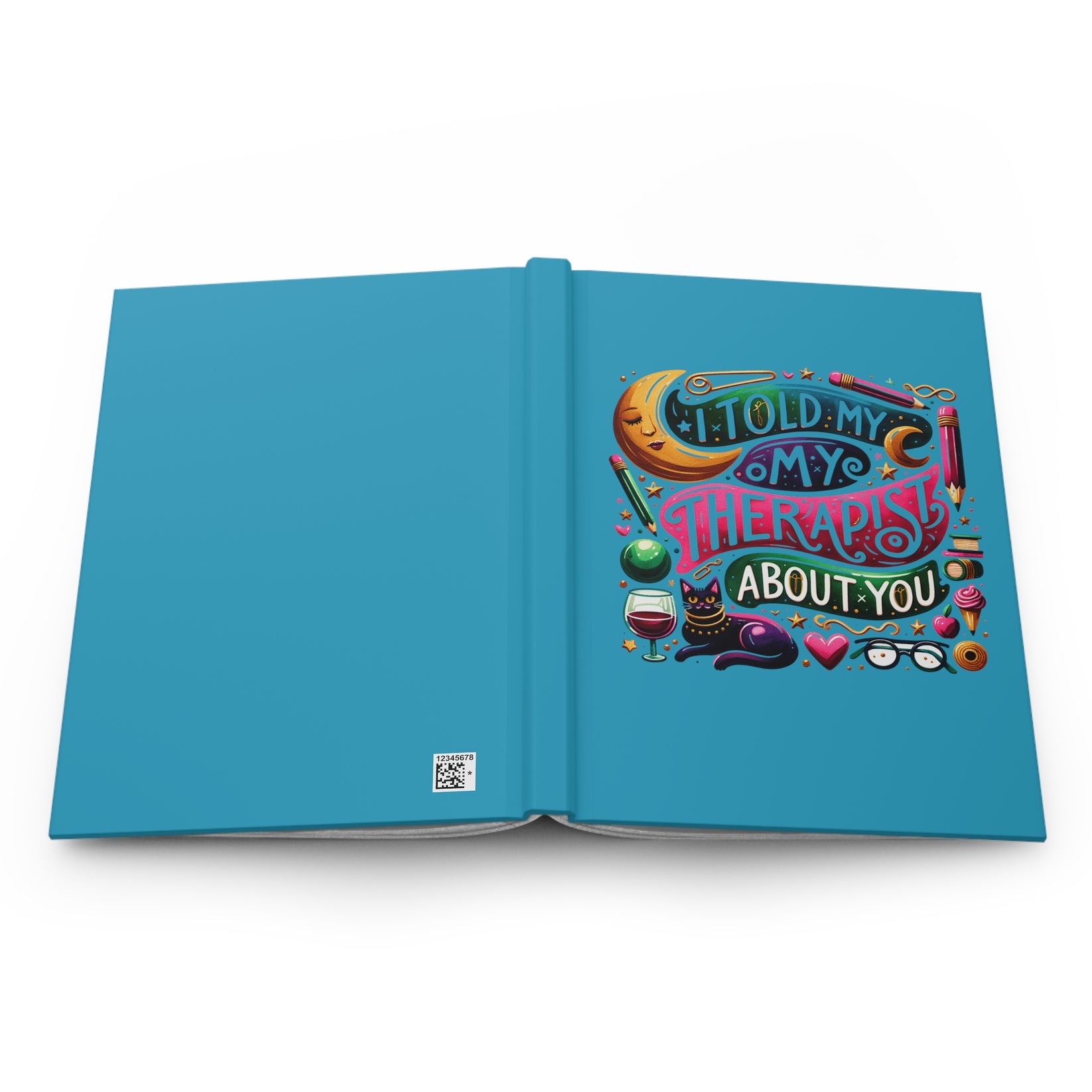 I Told My Therapist About You Turquoise Hardcover Journal – Cursey Word ...