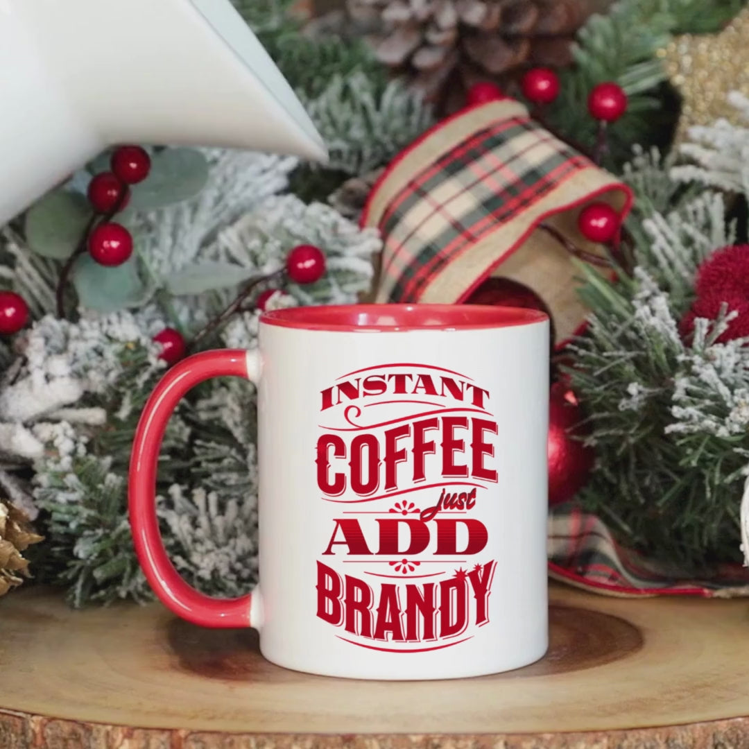 Instant Coffee Just Add Brandy 12 Colorful Coffee Mugs with 12 Custom ...